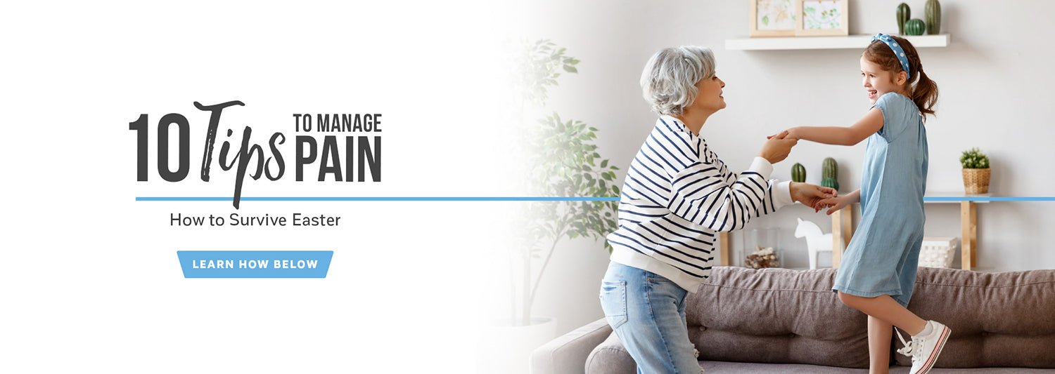 10 Tips to Manage Pain Over the Easter Holiday – Kalaya Health